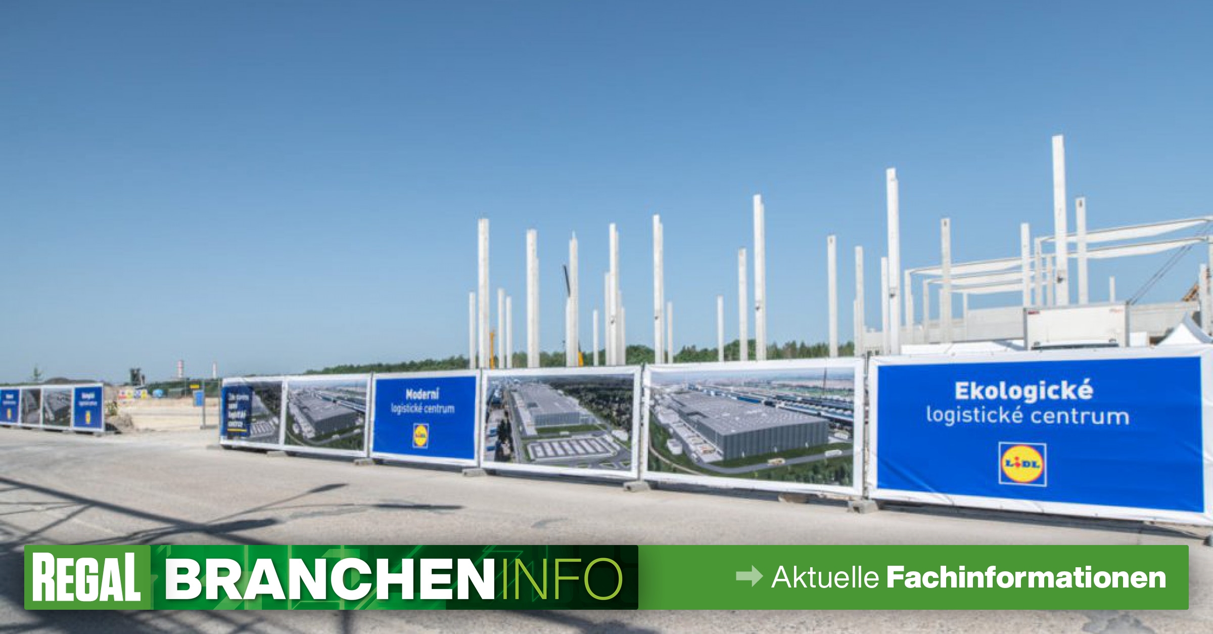 Lidl eröffnet eines der größten Logistikzentren in Europa → REGAL